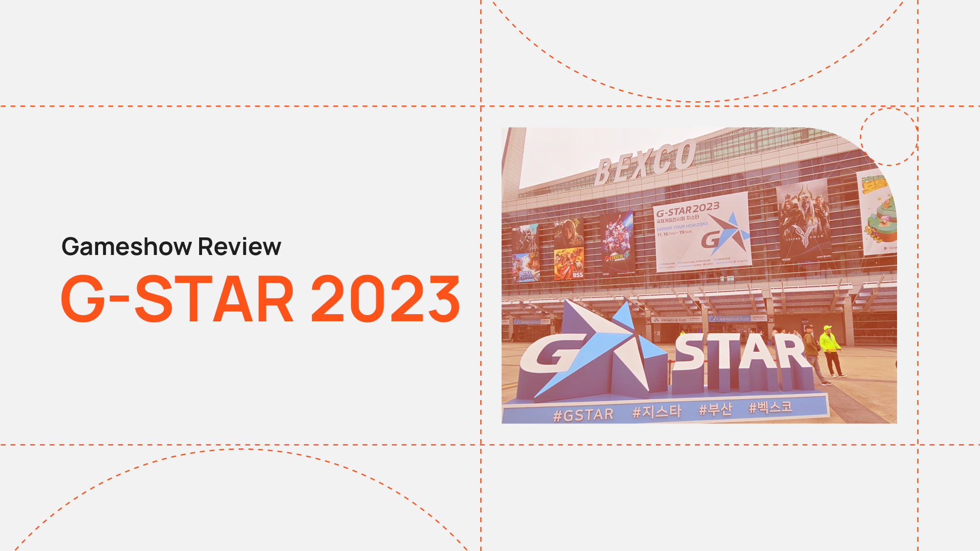 [Gameshow Review] G-STAR2023, the Biggest Game Show in Korea